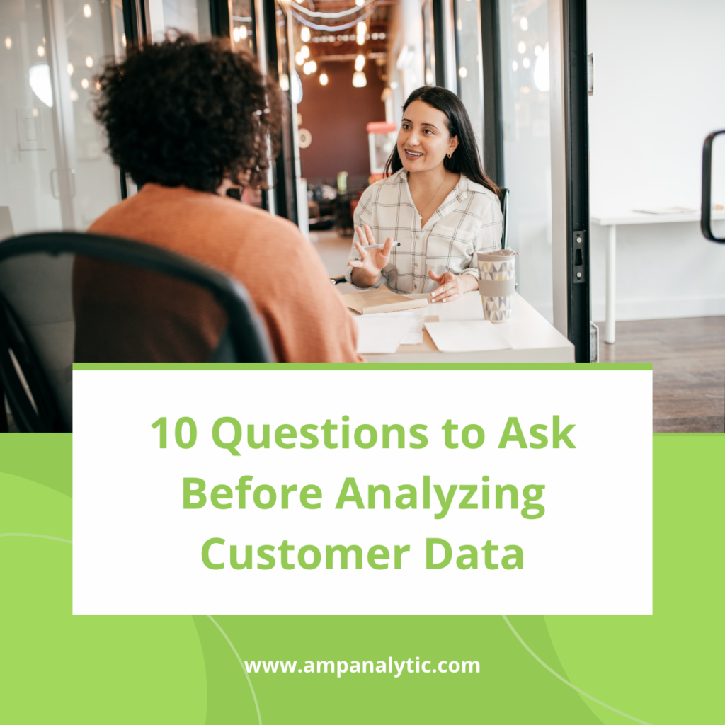 10 Questions to Ask Before Analyzing Customer Data - AMP
