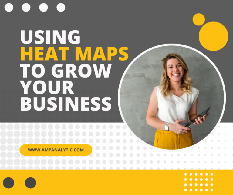 Using Heat Maps to Grow Your Business - AMP