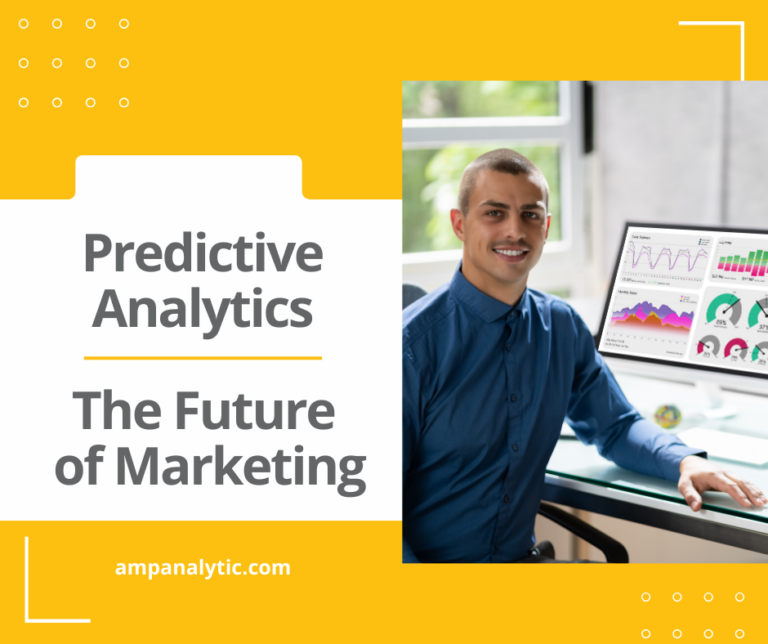 Predictive Analytics: The Future of Marketing - AMP
